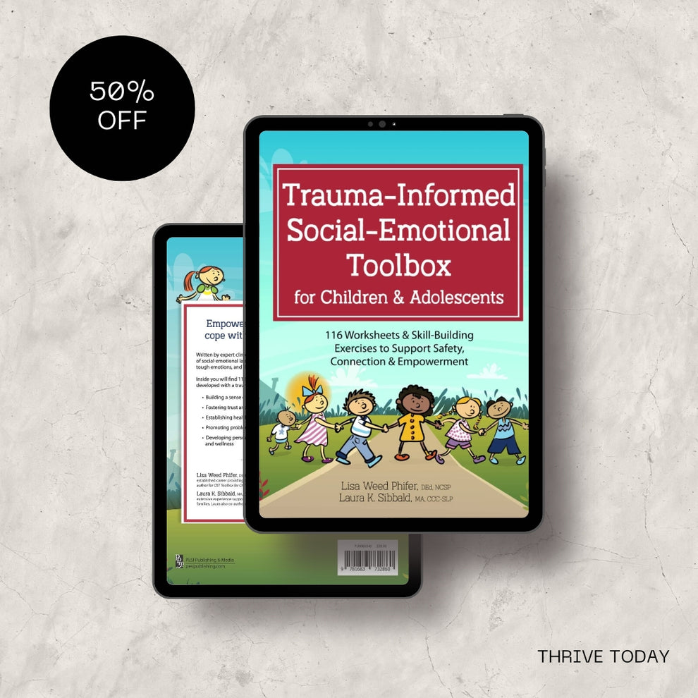 Trauma-Informed Social-Emotional Toolbox for Children & Adolescents ...